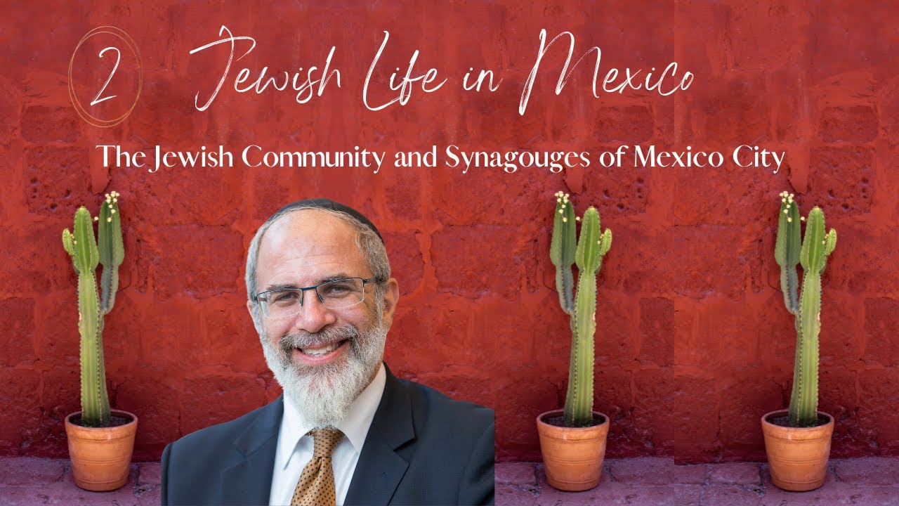 The Jewish Community and Synagogues of Mexico City - YouTube