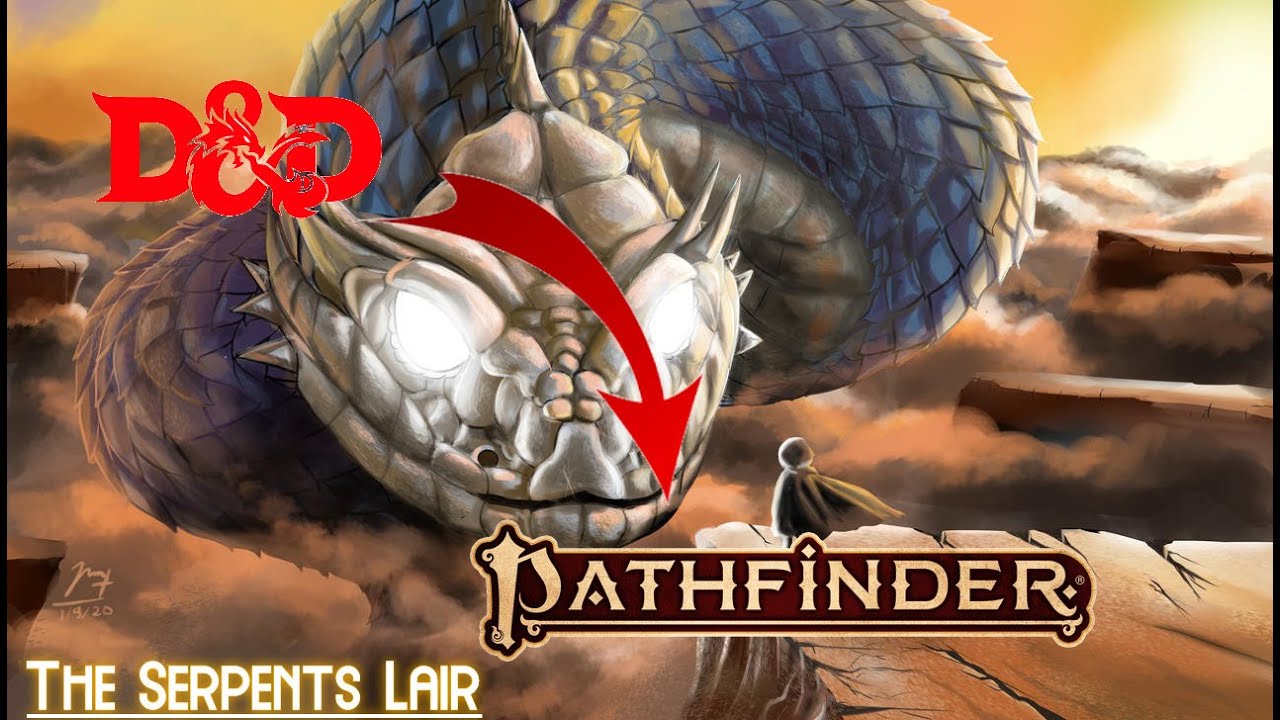 The Serpents Lair The Transformation from D&D 5e to Pathfinder 2e - YouTube