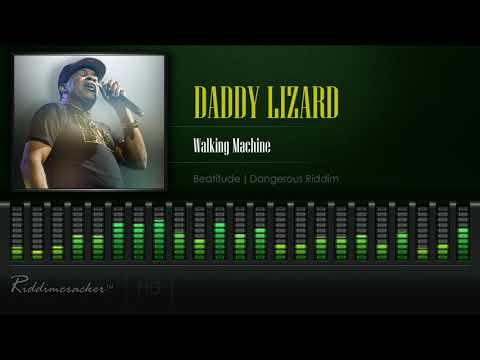 Daddy Lizard - Walking Machine (Beatitude | Dangerous Riddim) [HD]