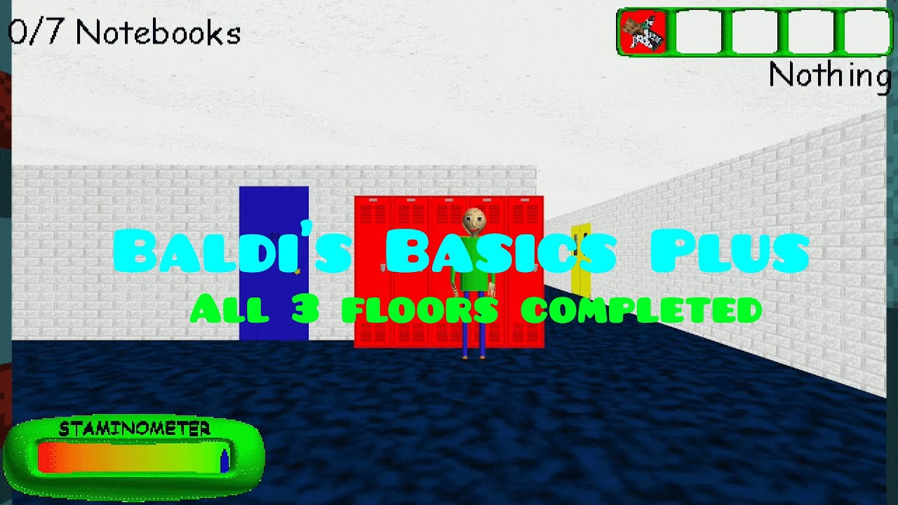 ALL 3 Floors Completed | Baldi's Basics Plus - YouTube