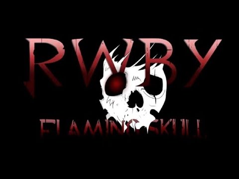 RWBY Mythology: RWBY Flaming Skull S2 Ep.11 (S2 Finale): "To The Last ...