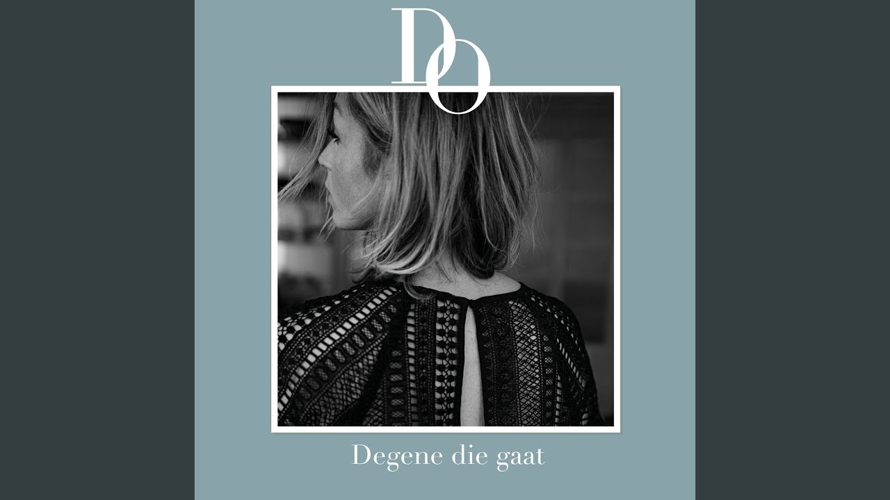 Degene die gaat - YouTube Music
