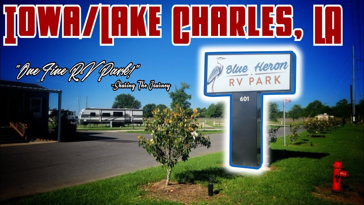 Campground Review and Tour - Blue Heron RV Park, Lake Charles/Iowa ...