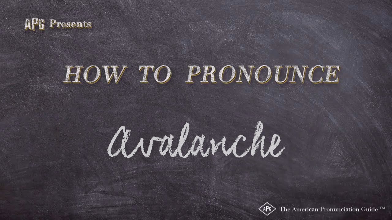 How to Pronounce Avalanche (Real Life Examples!) - YouTube