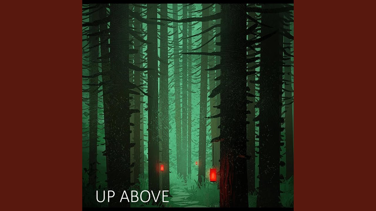 up above - YouTube