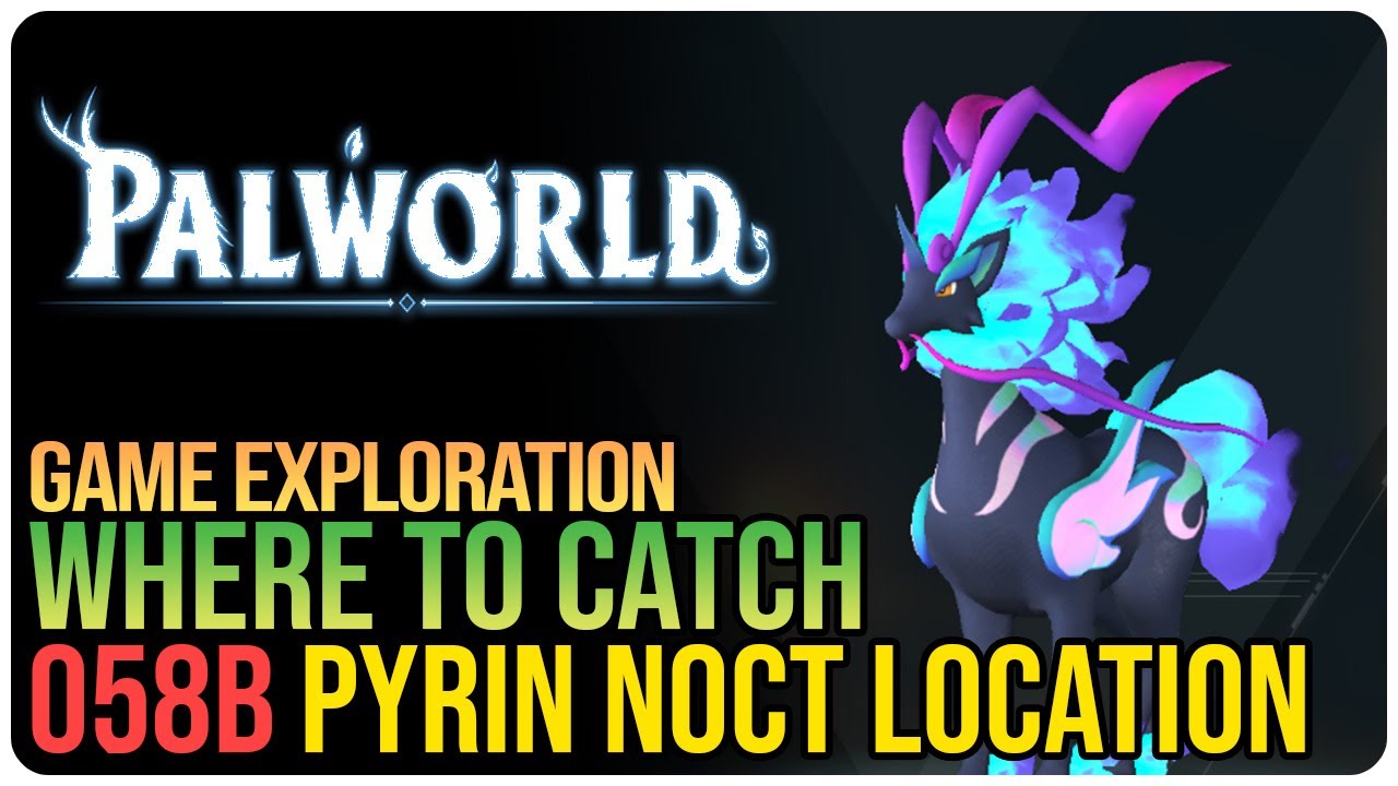 Paldeck 058B – Pyrin Noct Location – Palworld - YouTube