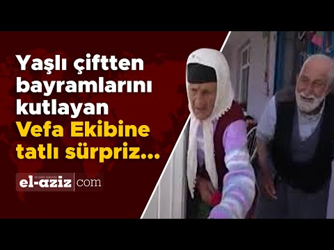 Yaşlı çiftten bayramlarını kutlayan Vefa Ekibine tatlı sürpriz...