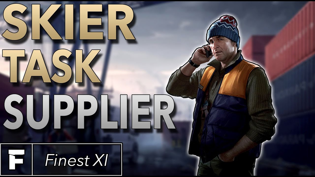 Skier Task Guide | Supplier | Escape From Tarkov - YouTube