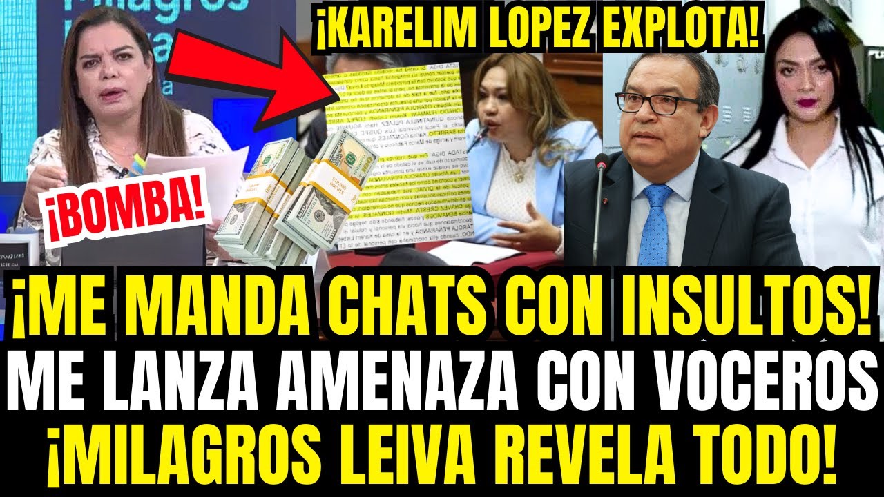 BOMBA! Milagros Leiva revela que karelim lópez enviaba amenazas con insultos en chats - YouTube