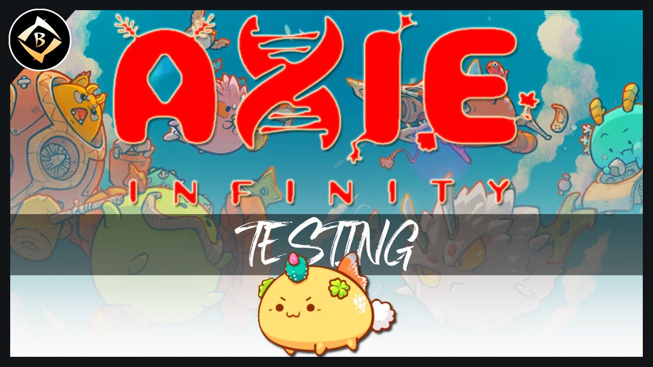 AXIE INFINITY TESTING - YouTube