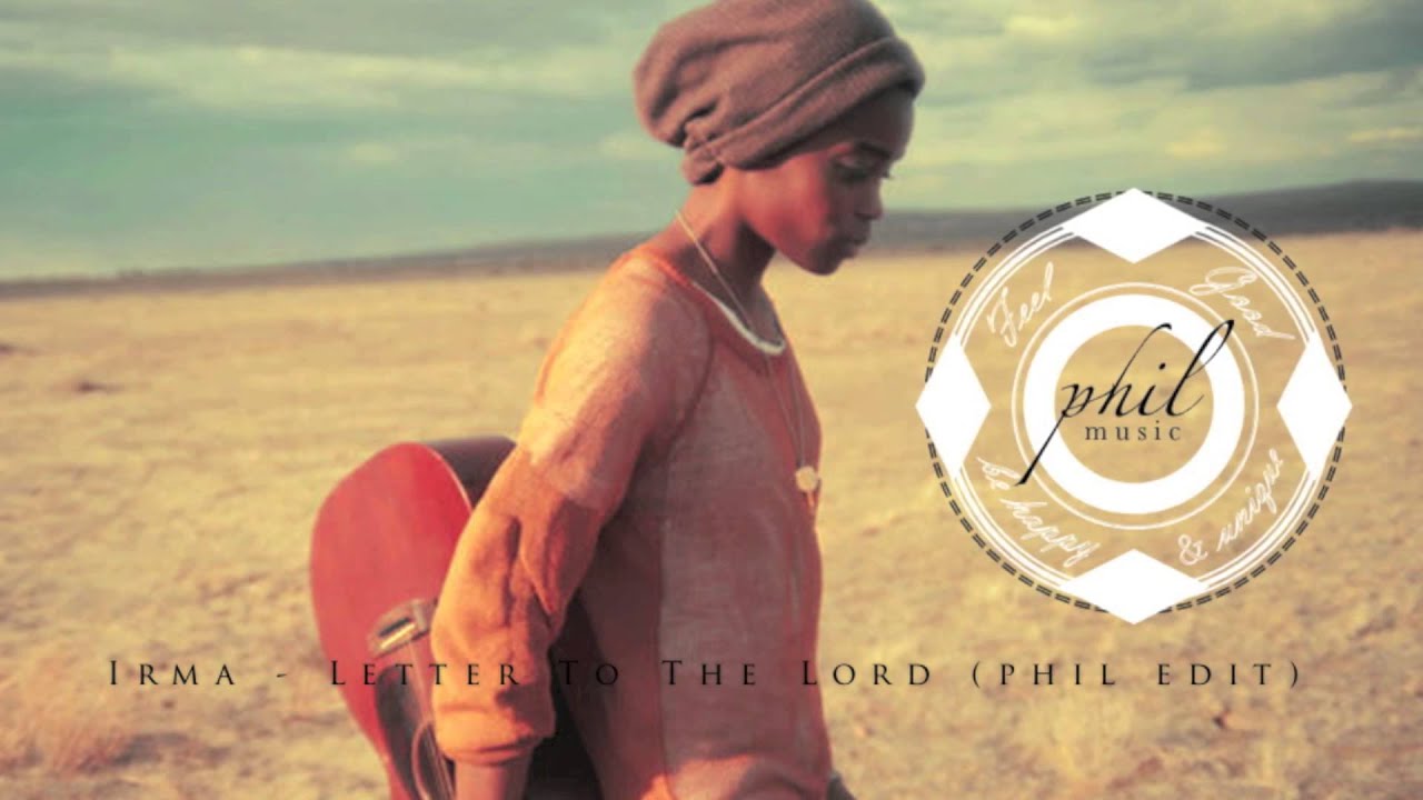 Irma - Letter To The Lord (phil edit) - YouTube