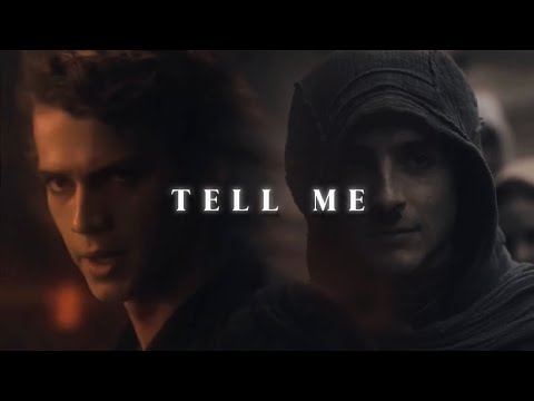 ANAKIN SKYWALKER X PAUL ATREIDES - TELL ME