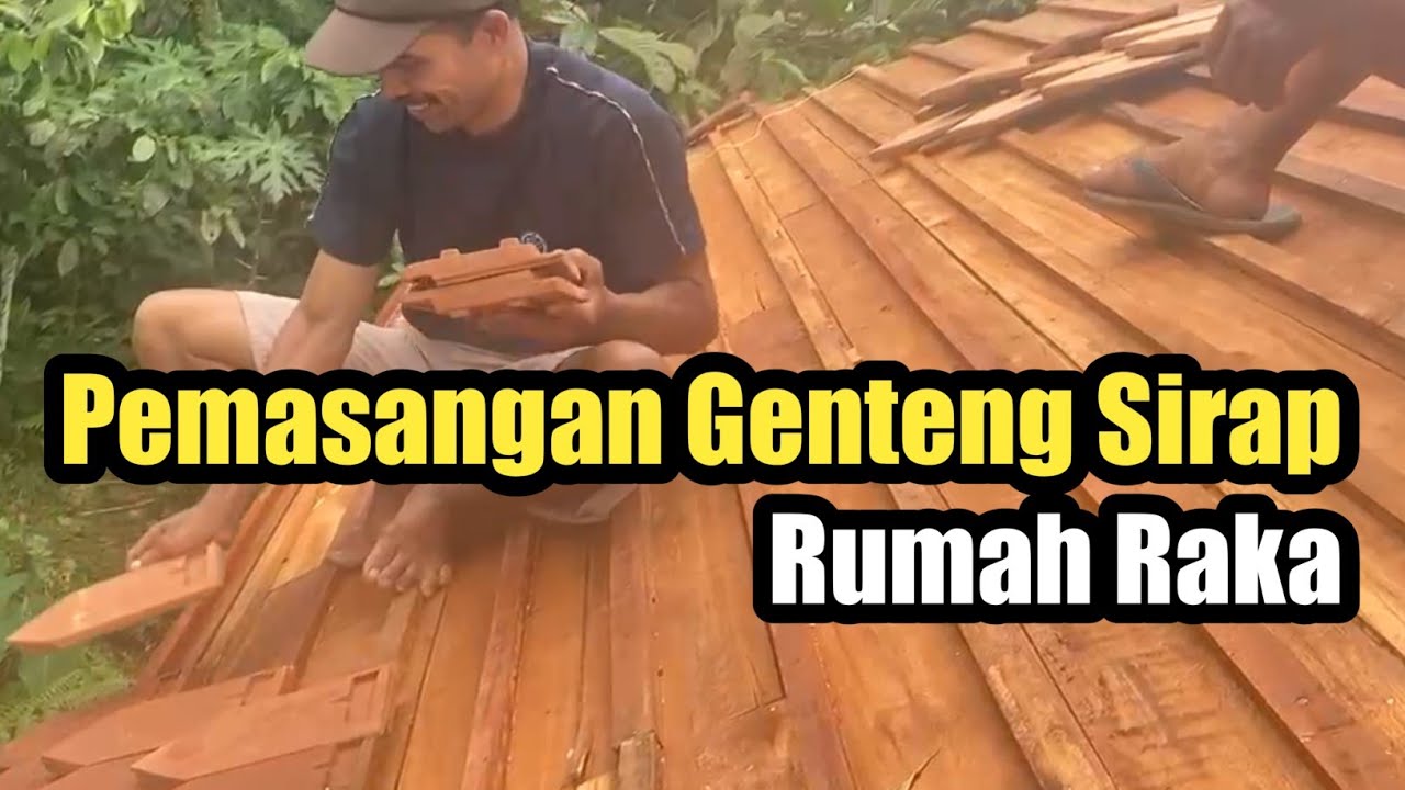 Proses Pemasangan Genteng Sirap | Proyek Rumah Kayu Raka | Episode 19 ...