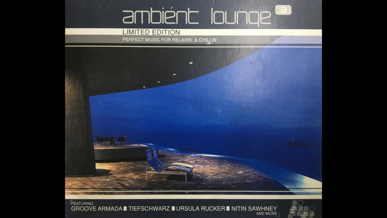 Ambient Lounge Limited Edition - YouTube