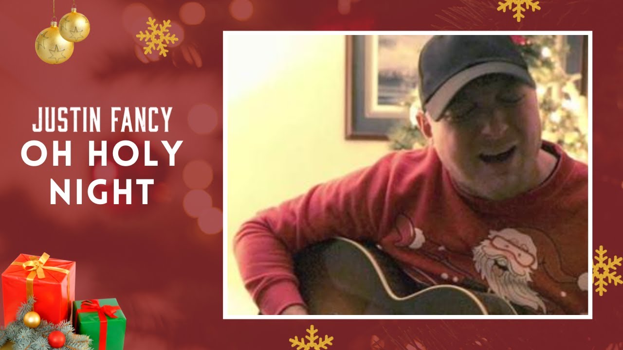 Justin Fancy - Oh Holy Night - YouTube