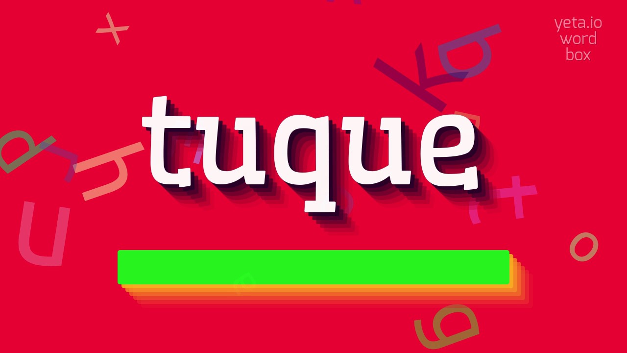 How to say "tuque"! (High Quality Voices) - YouTube