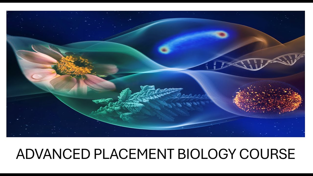 ADVANCED PLACEMENT BIOLOGY COURSE Final - YouTube