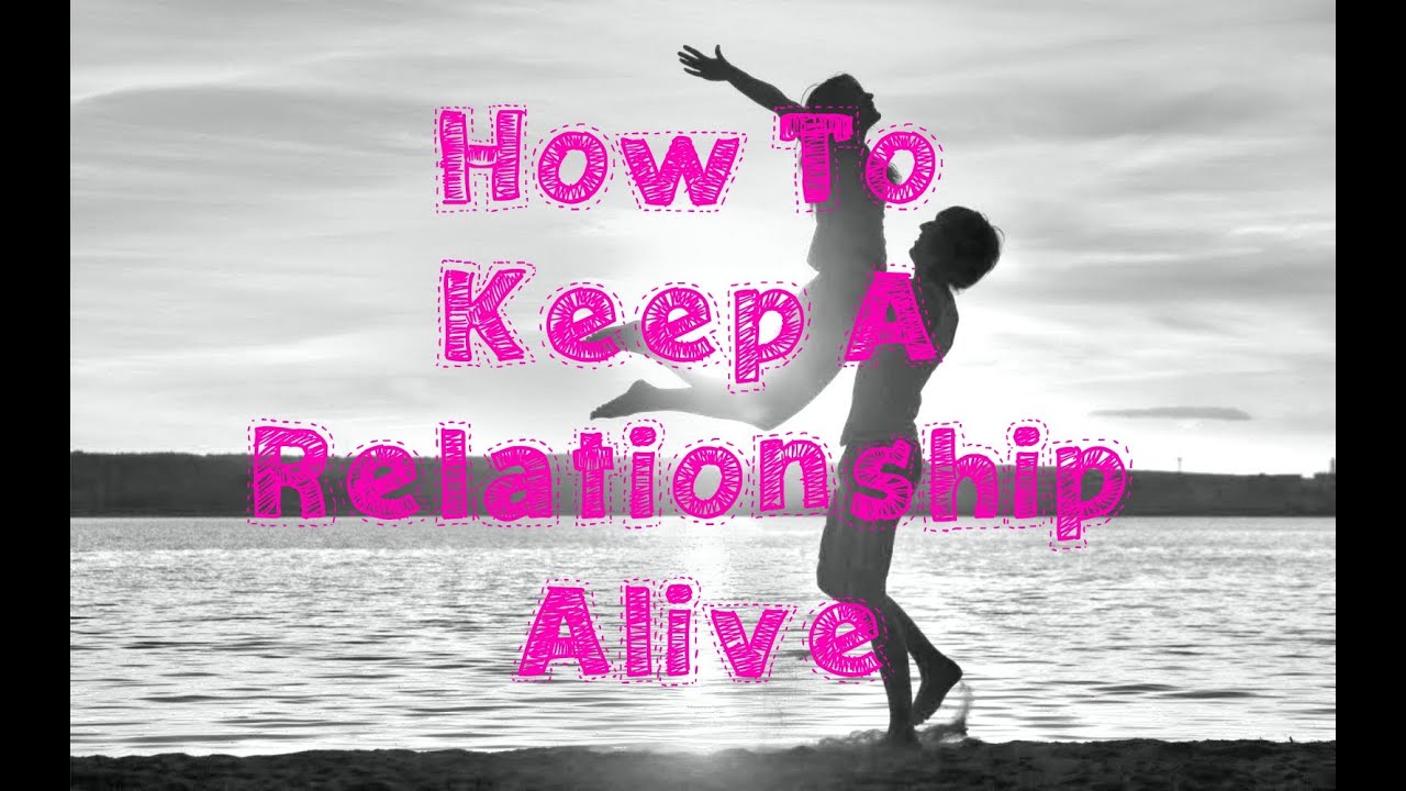 How To Keep A Relationship Alive - Collab With Trisha60 - YouTube
