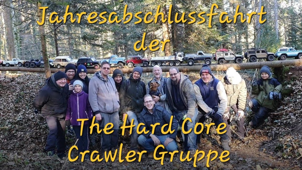 Jahres Abschlußfahrt der RC Crawler The Hard Core Teil 4. 4.🔔😊🙋‍♂️ ...