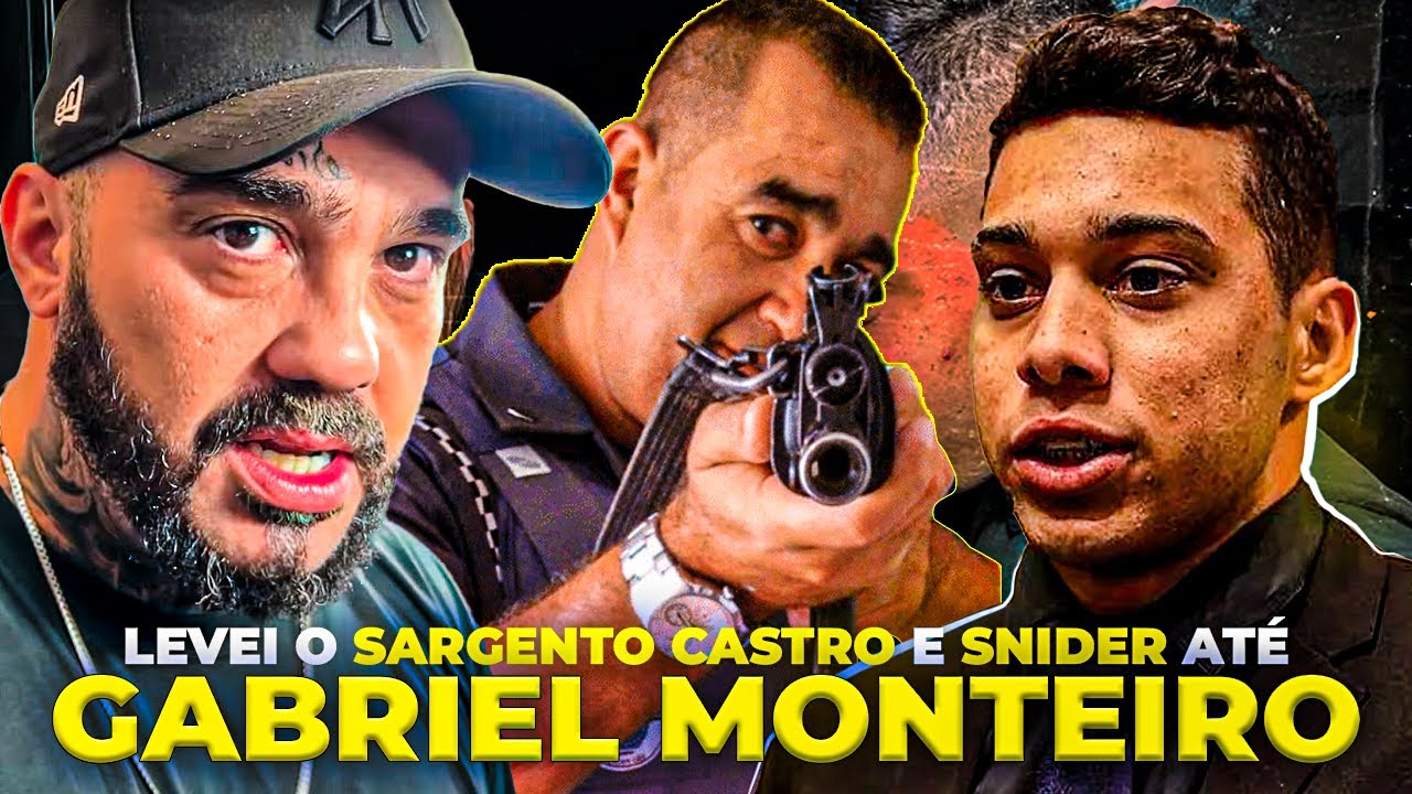 LEVEI O SARGENTO CASTRO E SNIDER ATÉ GABRIEL MONTEIRO SEM CAIR EM ...