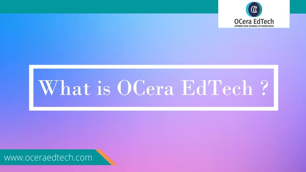 What is OCera EdTech? - YouTube