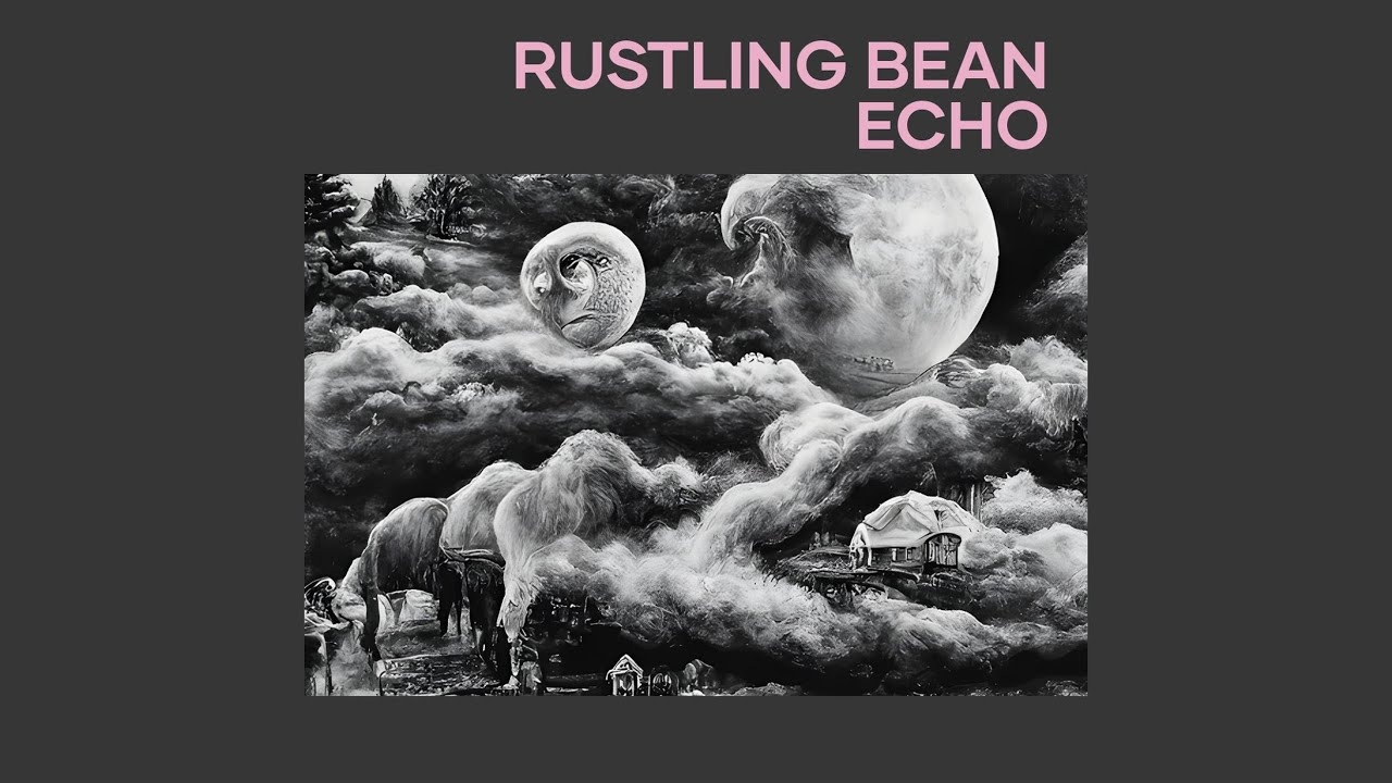Rustling Bean Echo - YouTube