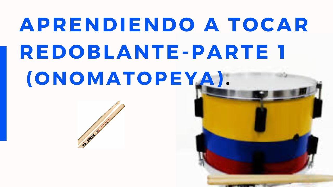 APRENDIENDO A TOCAR REDOBLANTE 1 (ONOMATOPEYA). - YouTube