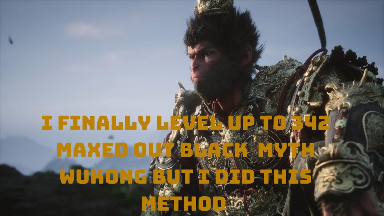 BLACK MYTH WUKONG: LEVELING UP UNTIL MAXED LEVEL 342.... - YouTube
