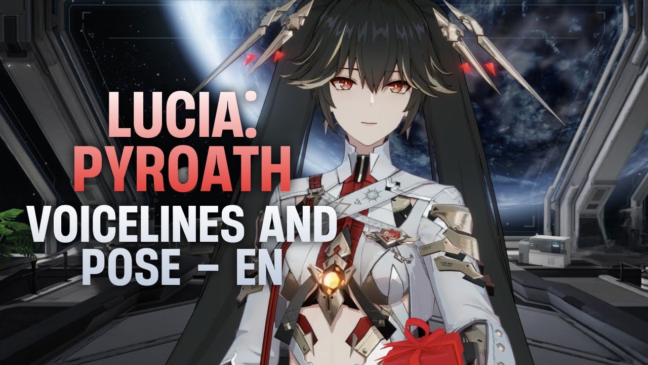 Lucia Pyroath Voicelines and Pose - EN【PGR】 - YouTube