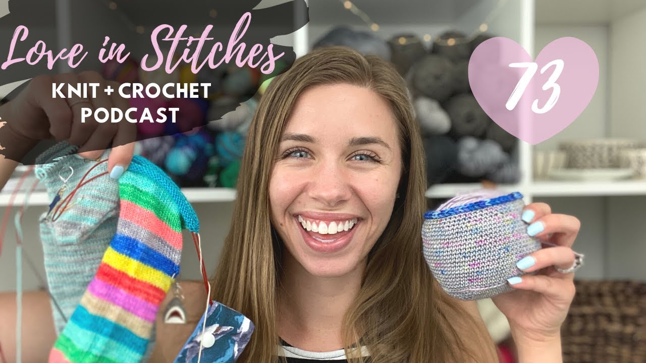 Knitty Natty | Love in Stitches Knit & Crochet Podcast | Episode 73 ...