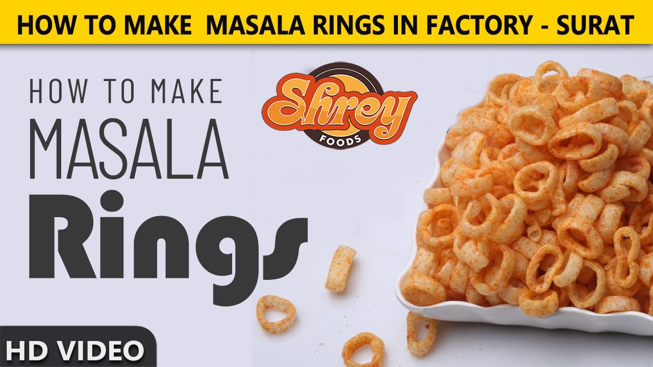 How to make Masala Rings in factory - Surat || Shrey Foods Snacks ...