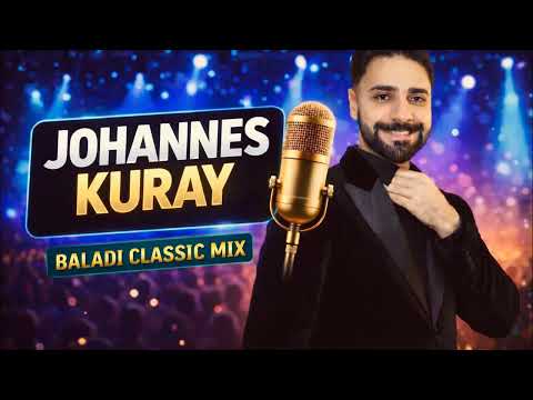 Johannes Kuray - Baladi Classic Mix 2026