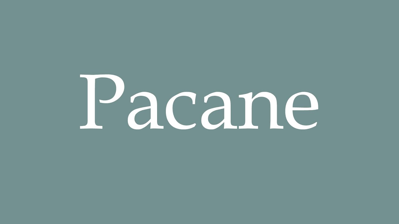 How to Pronounce ''Pacane'' Correctly in French - YouTube
