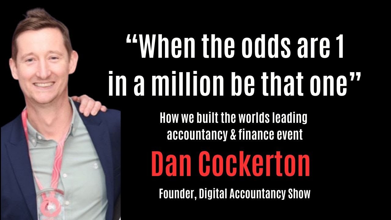 How we built the worlds leading accountancy & finance event: Dan ...