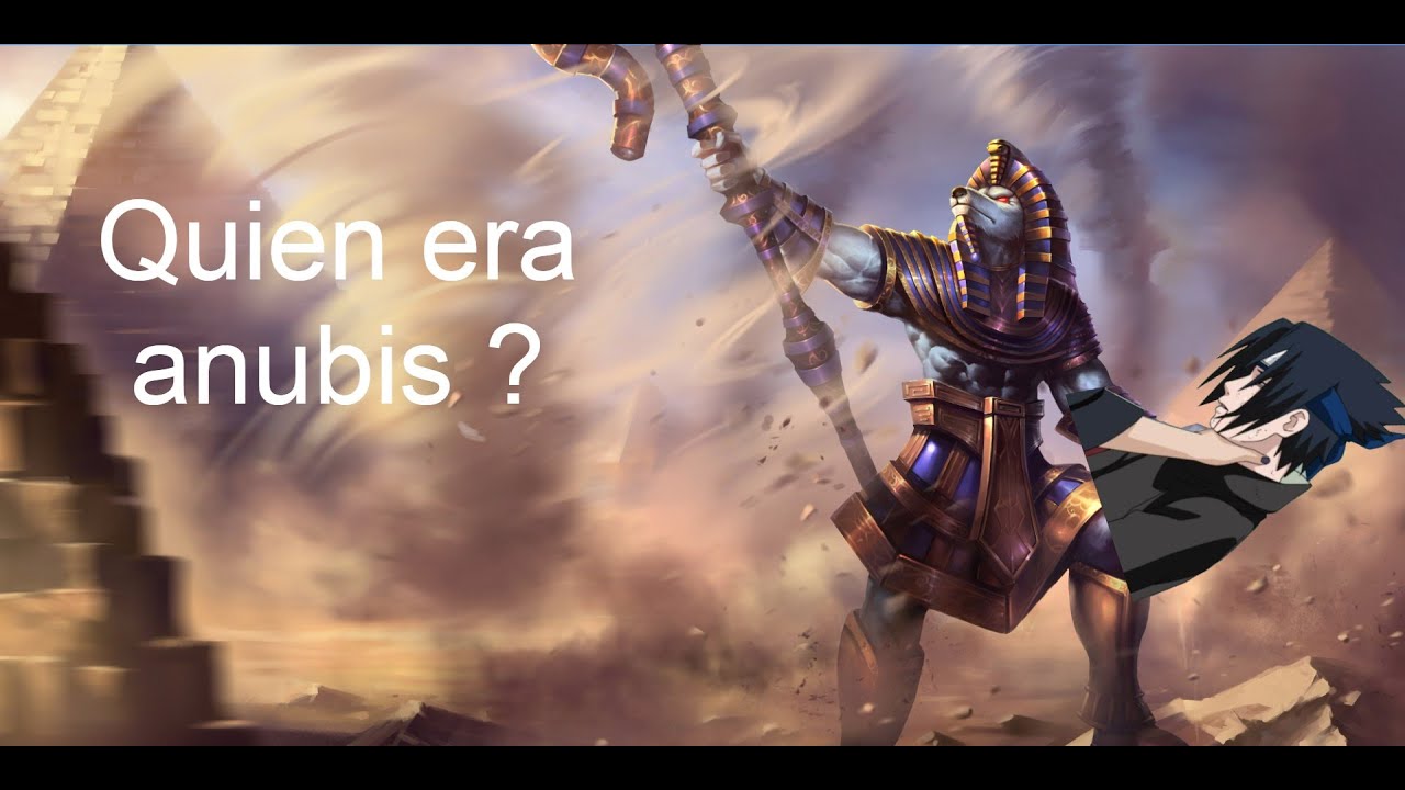 Anubis Dios de los muertos explicado con Nasus Faraon- League of ...