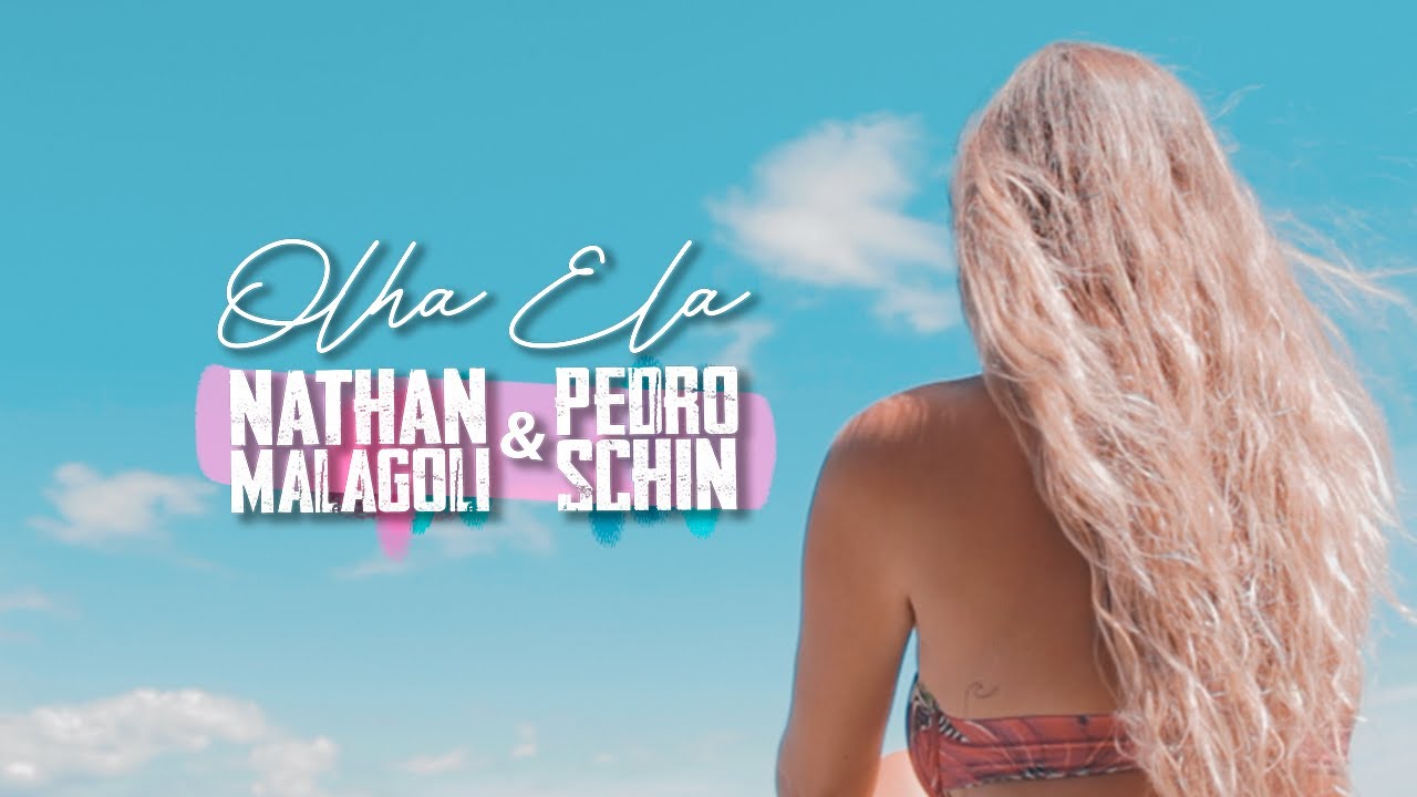 Olha ela. Nathan Malagoli feat/ Pedro Schin. - YouTube
