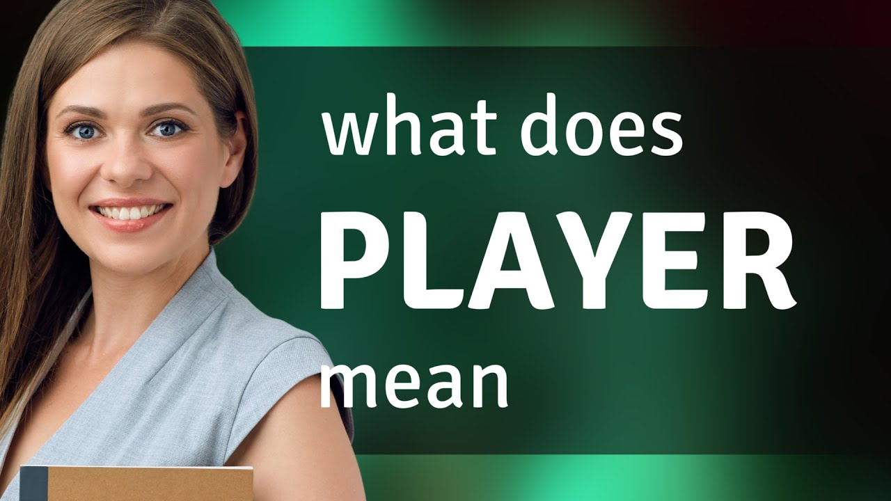Player • PLAYER meaning - YouTube