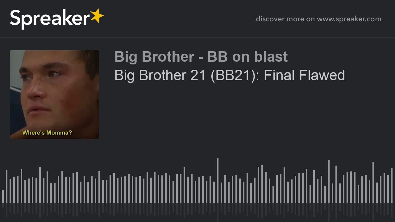 Big Brother 21 (BB21): Final Flawed (part 6 of 11) - YouTube