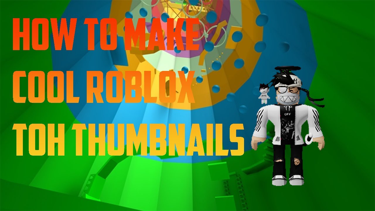 HOW TO MAKE COOL TOH THUMBNAILS | ROBLOX - YouTube