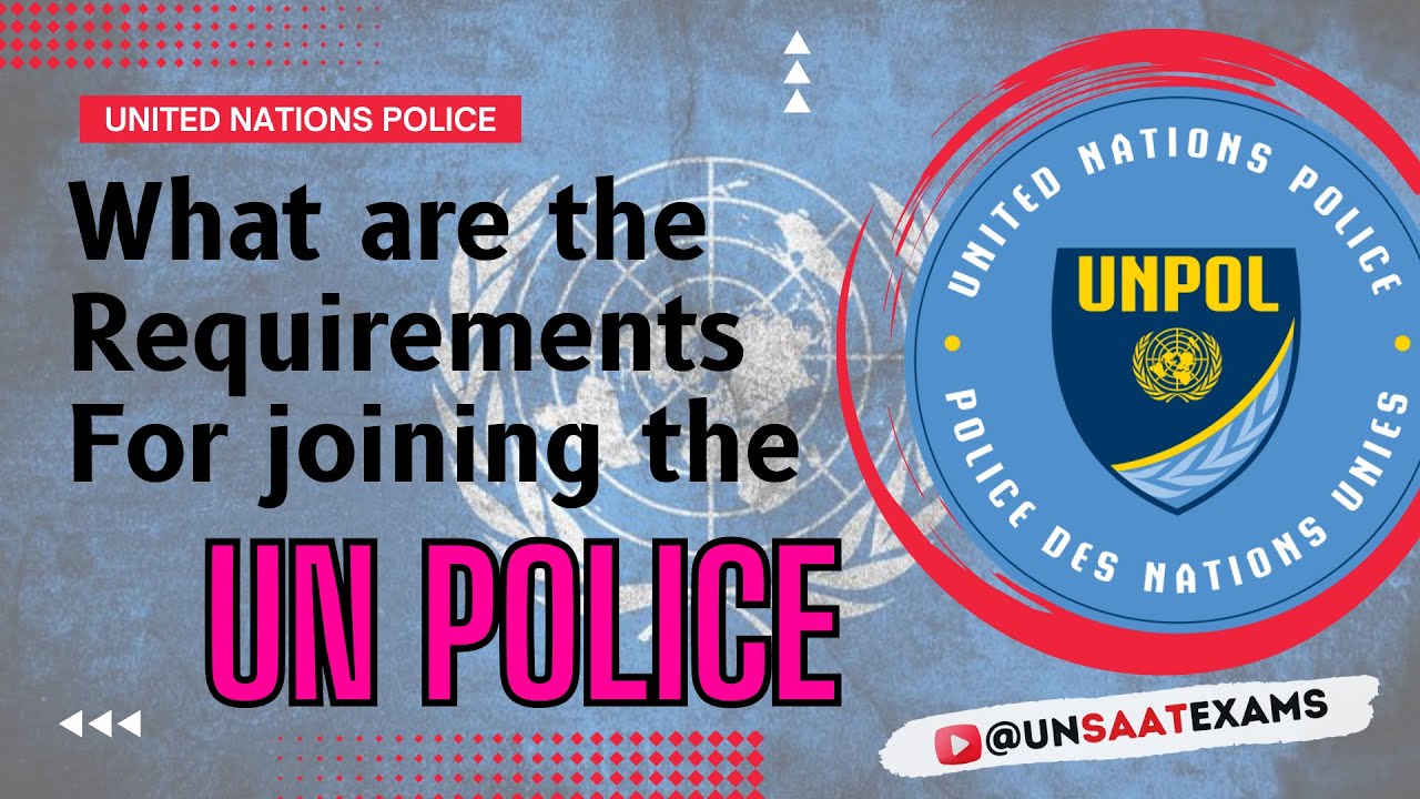 What are the requirements for joining the UN Police? - YouTube