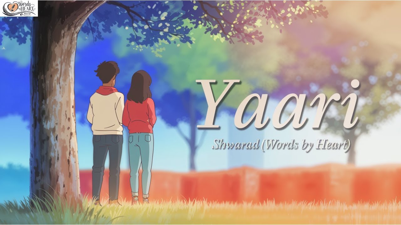 Yaari - Shwarad (Words By Heart) | Official Lyrical Music Video | - YouTube