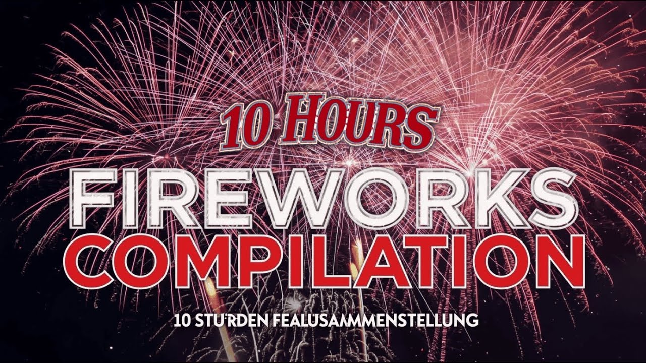 🎇10 HOURS FIREWORKS COMPILATION 🎉 / 🎉 10 STUNDEN FEUERWERK ...