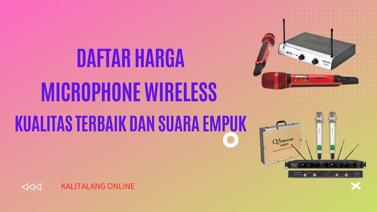 DAFTAR HARGA MICROPHONE WIRELESS KUALITAS TERBAIK DAN EMPUK @Kalitalang ...
