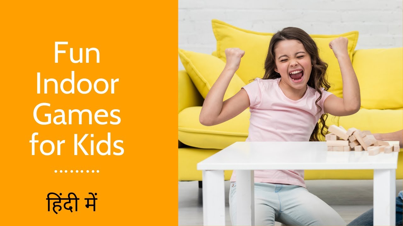 4 Fun Indoor games for kids in Hindi | Part -3 | Parenting Logics ...