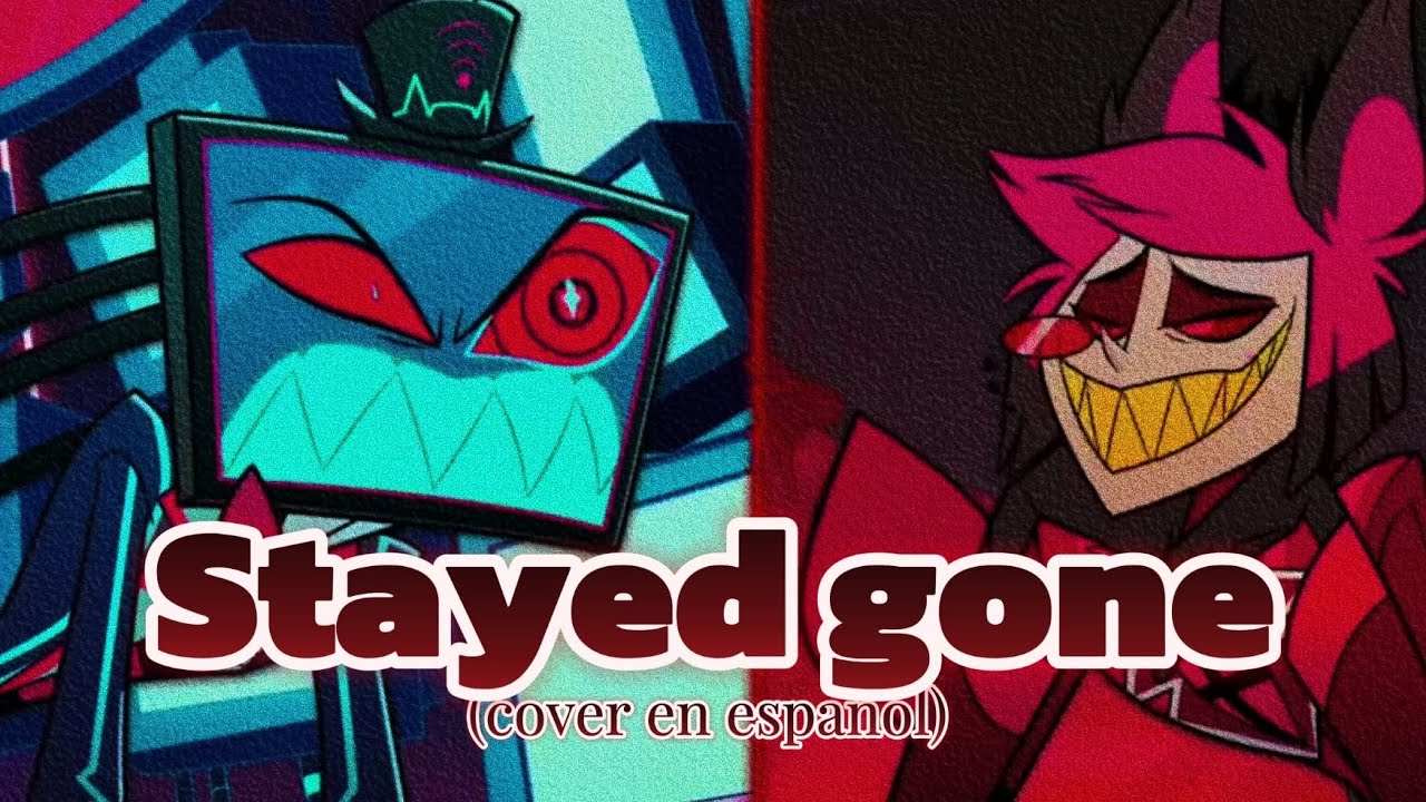 stayed gone (cover en español)