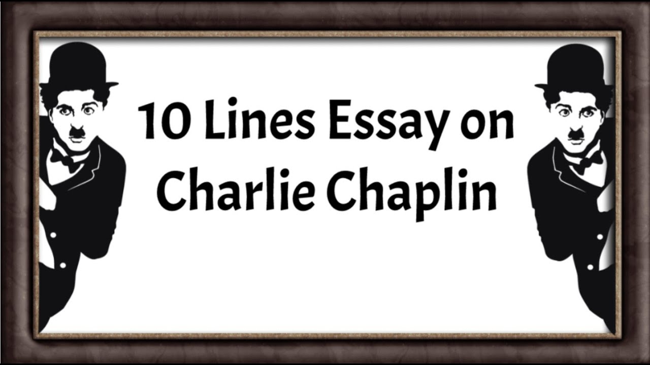 Charlie Chaplin essay in English | 10 lines on Charlie Chaplin | short ...