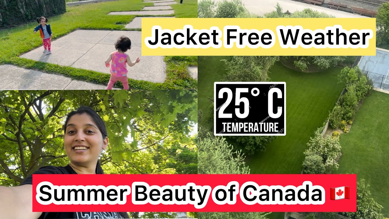 Summer Beauty Of Canada || Kids Play Time || Jacket Free Weather In ...