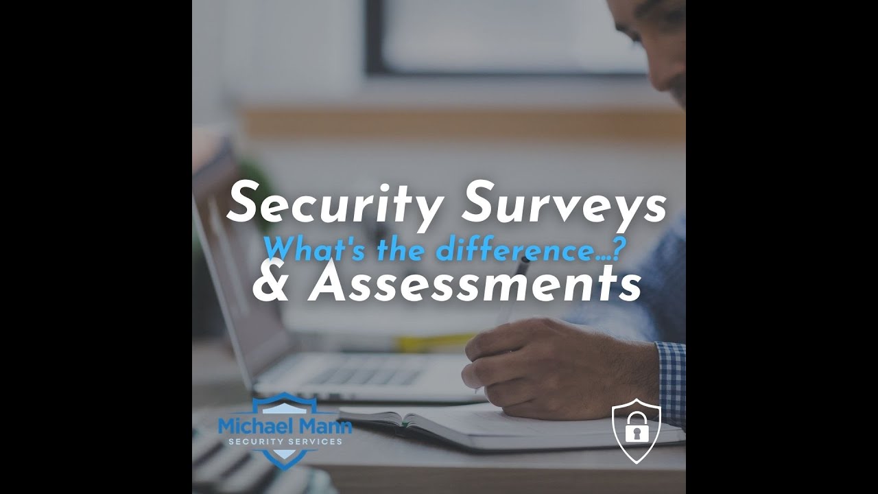 Difference Between Security Surveys and Security Assessments - Michael ...