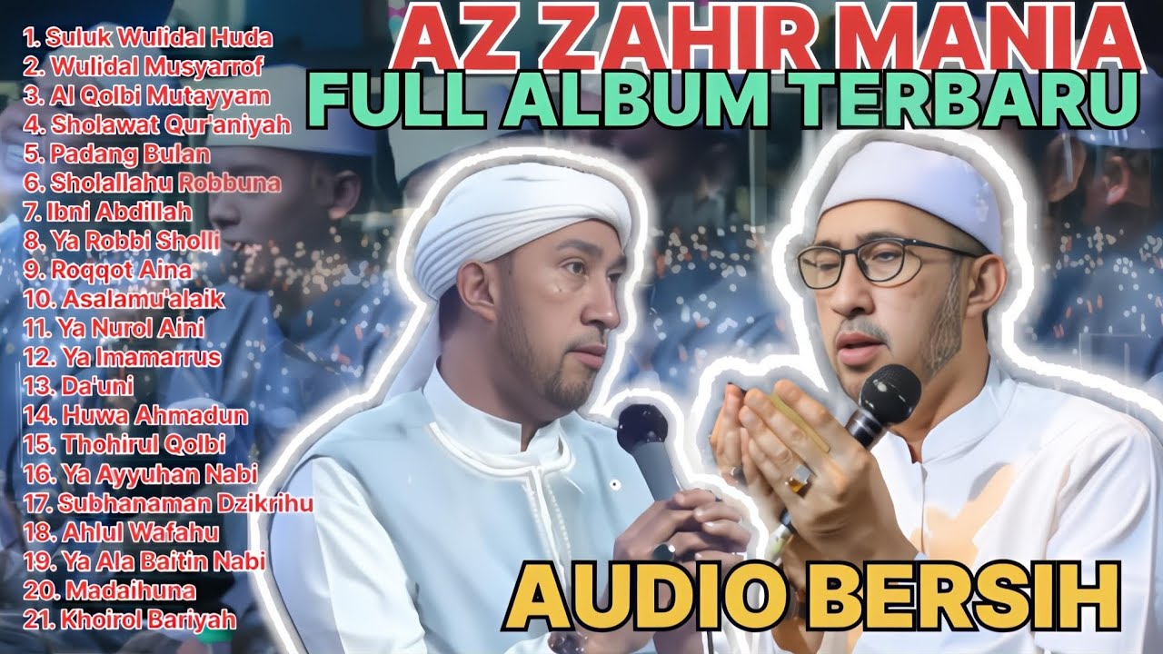 AZ ZAHIR MANIA FULL ALBUM SHOLAWAT TERBARU 2025 AUDIO BERSIH #sholawat ...