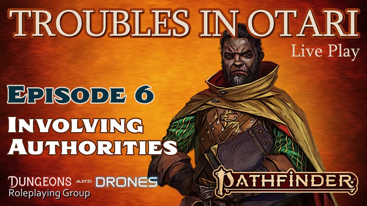 Troubles In Otari - ep 6 - Involving Authorities - Pathfinder 2e - YouTube